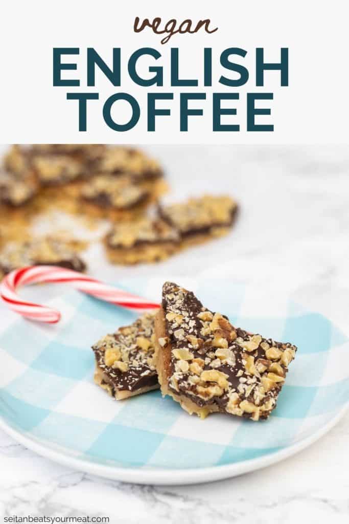 Vegan English Toffee Recipe - Seitan Beats Your Meat