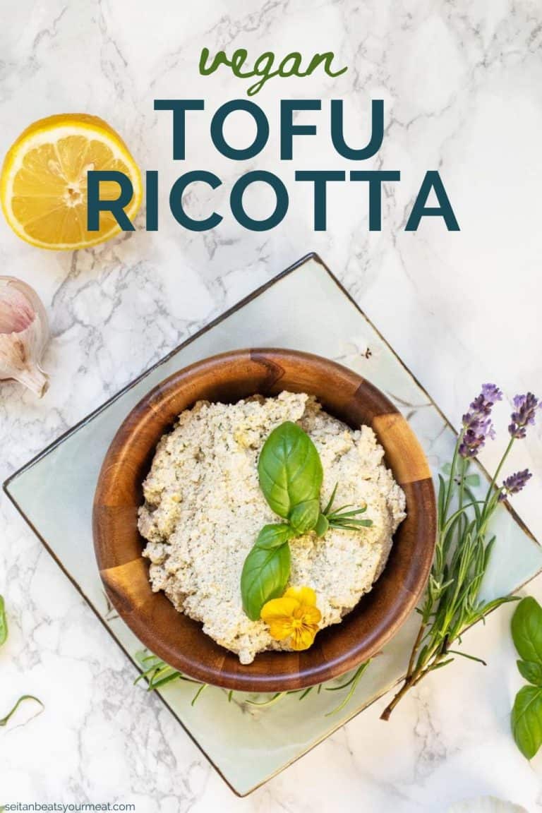 Vegan Cashew Tofu Ricotta with Fresh Basil - Seitan Beats Your Meat